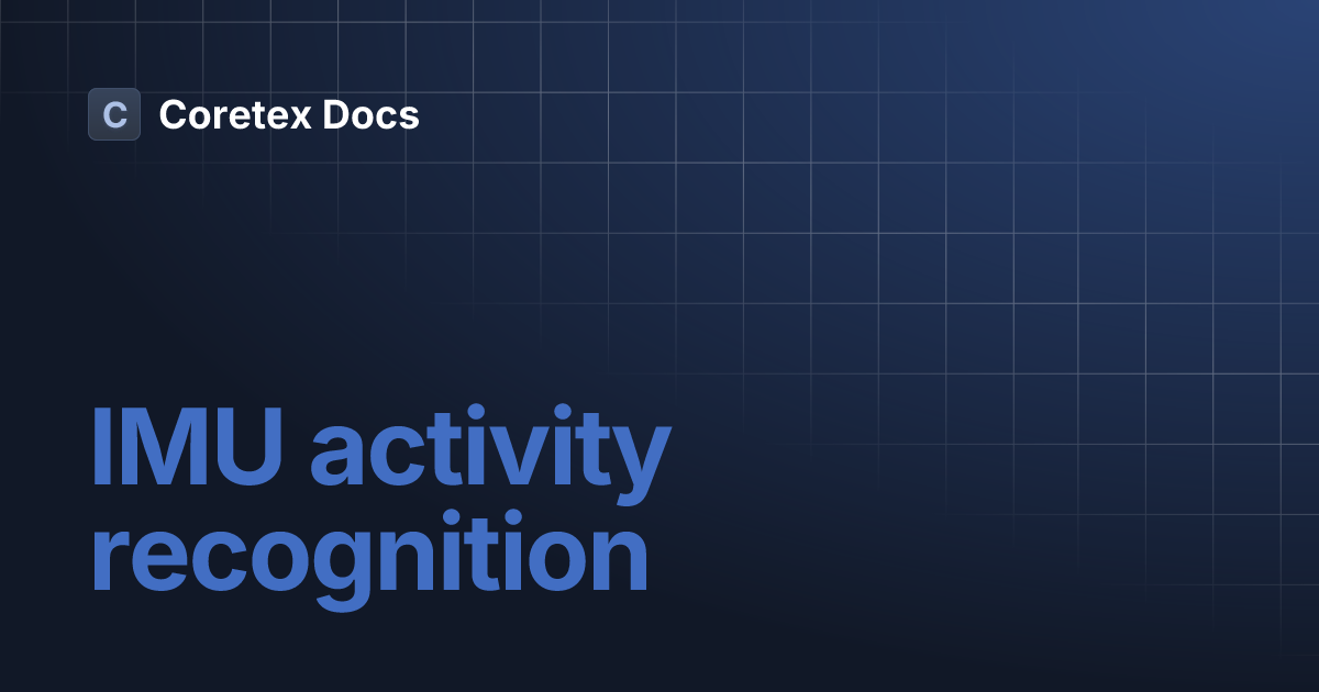 IMU activity recognition | Coretex Docs