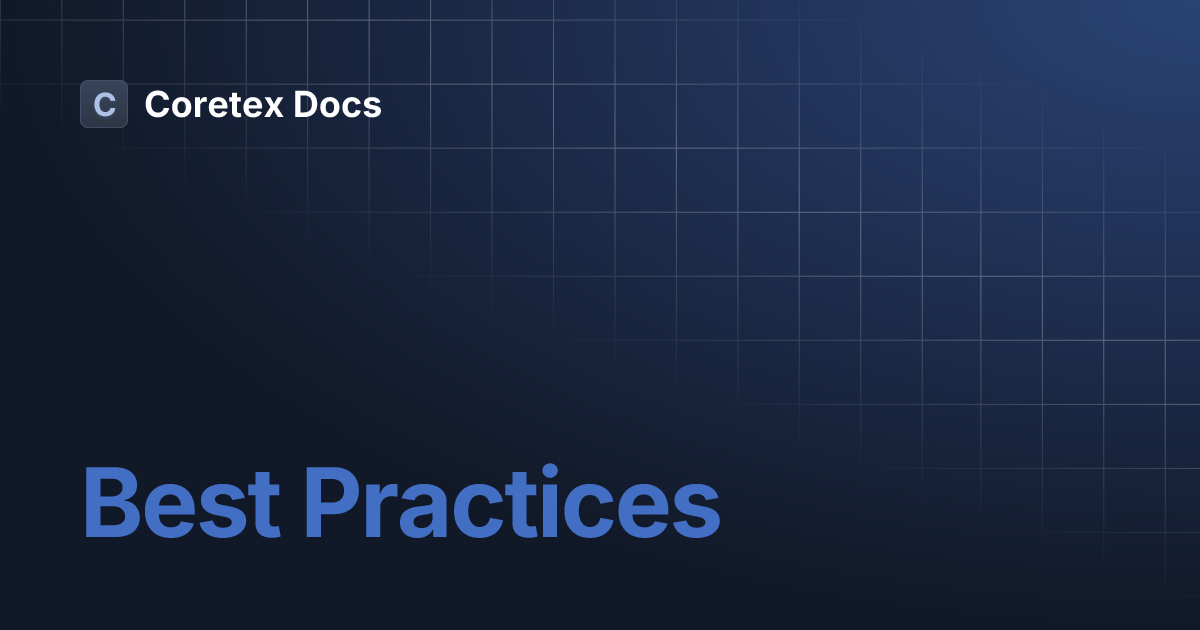 Best Practices | Coretex Docs