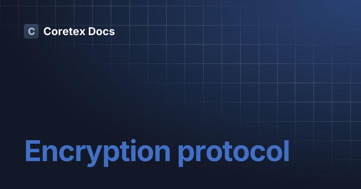 Encryption protocol | Coretex Docs