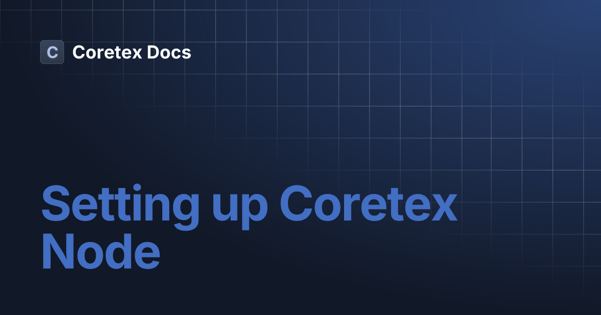 Setting up Coretex Node | Coretex Docs