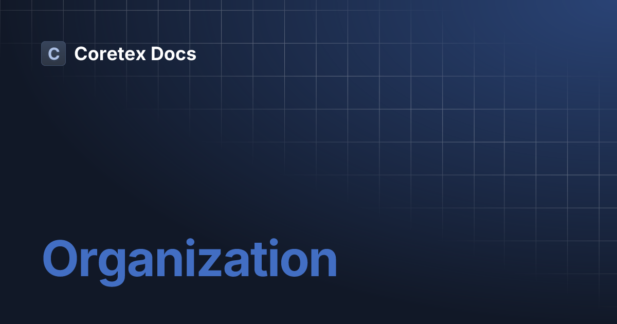 Organization | Coretex Docs